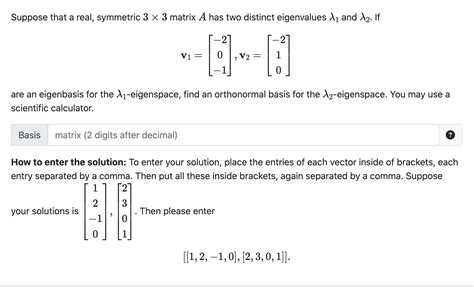 Solved Suppose That A Real Symmetric Matrix A Has Two Chegg Com