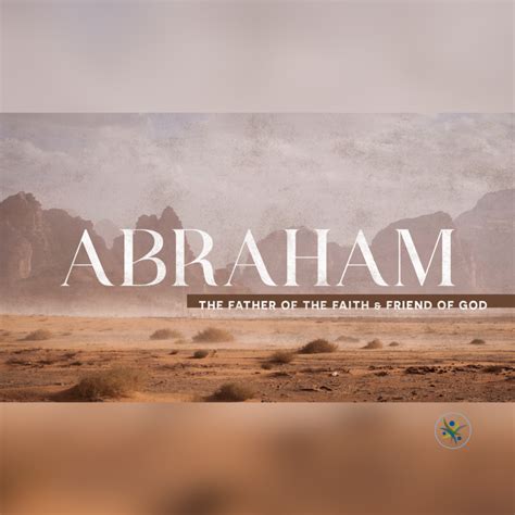 Abraham The Father Of The Faith And Friend Of God Week 1 Skycrest Community Church