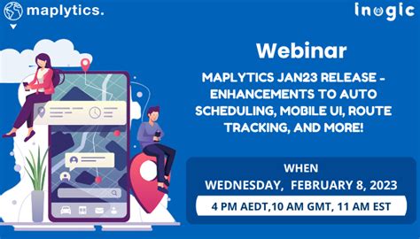 Webinar Maplytics Jan23 Release Enhancements To Auto Scheduling