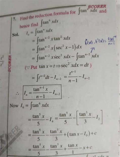 7 Find The Reduction Formula For ∫tann Scorer Hence Find ∫tan6xdxsol