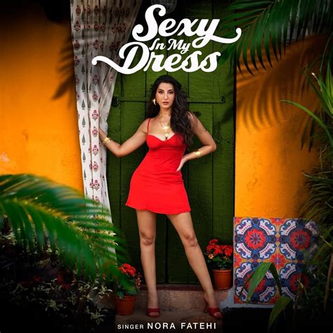 Nora Fatehi Sexy In My Dress Lyrics Genius Lyrics