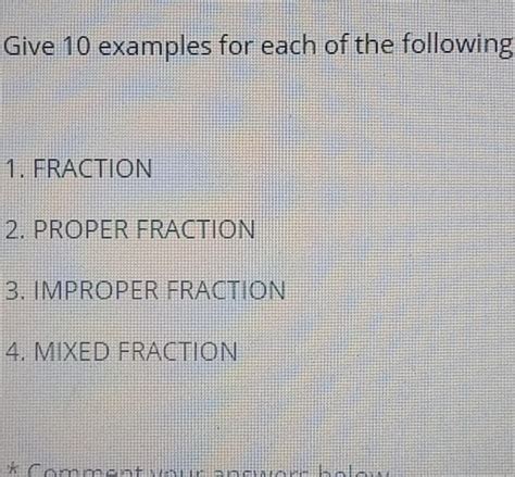 Solved Give 10 Examples For Each Of The Following 1 Fraction 2