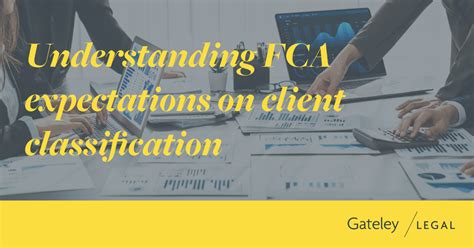 Understanding Fca Expectations On Client Classification Gateley