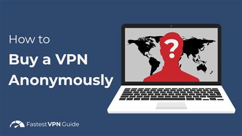 How To Pay For A Vpn Anonymously These Are Your Best Options
