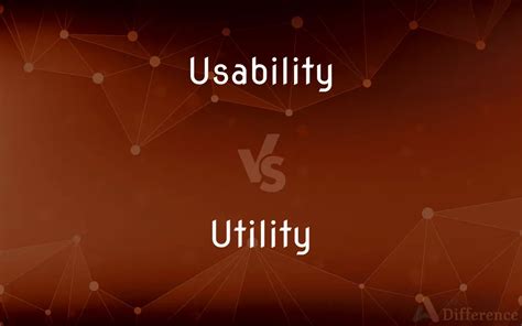 Usability Vs Utility Whats The Difference