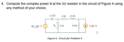 Solved Compute the complex power at the Ω resistor in the Chegg com