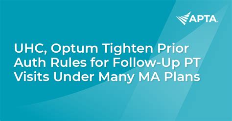 Uhc Optum Tighten Prior Auth Rules For Follow Up Pt Visits Under Many Ma Plans Apta