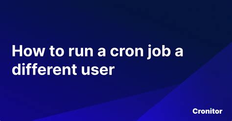 How To Run A Cron Job A Different User