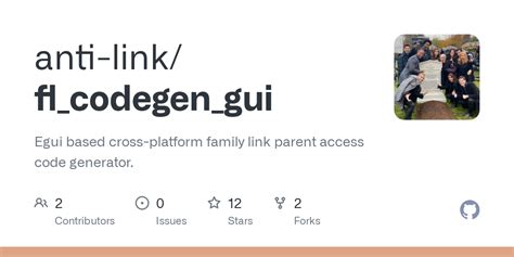 GitHub Anti Link Fl Codegen Gui Egui Based Cross Platform Family Link Parent Access Code