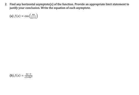 Solved Find Any Horizontal Asymptote S Of The Function