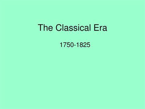 Ppt The Classical Era Powerpoint Presentation Free Download Id984399