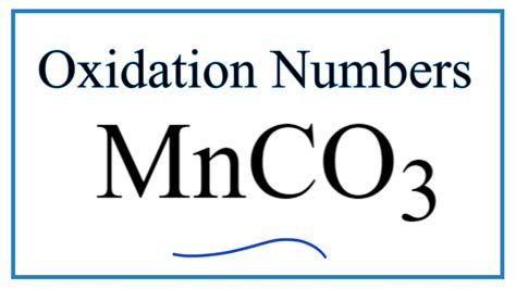 How To Find The Oxidation Number For Mn In Mnco3 Youtube