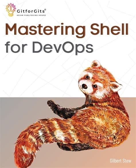 Mastering Shell For Devops Automate Streamline And Secure Devops