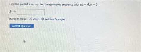 solved find the partial sum s7 for the geometric sequence