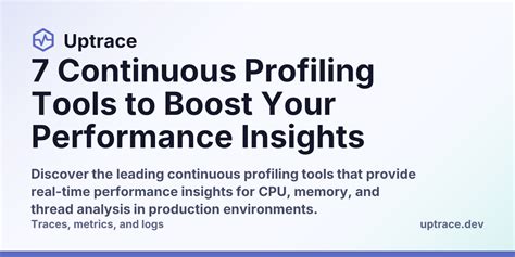 7 Continuous Profiling Tools To Boost Your Performance Insights Uptrace