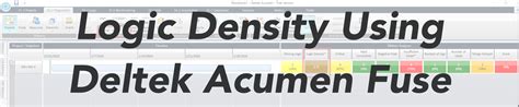 Logic Density Using Deltek Acumen Fuse Ten Six