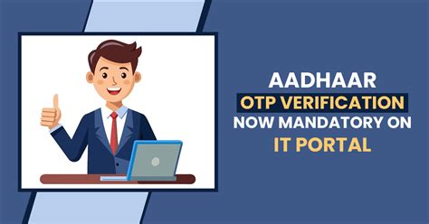 IT EFiling Portal Now Requires Aadhaar OTP To Update Email Mobile Details