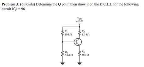 Solved Problem Points Determine The Q Point Then Show Chegg Com