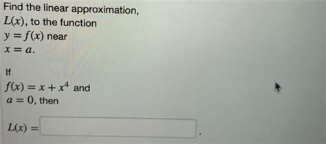 Solved Find The Linear Approximation L X To The Function