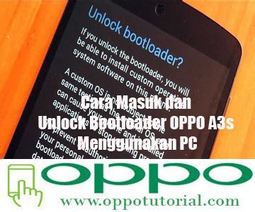 Cara Masuk Dan Unlock Bootloader OPPO A3s Menggunakan PC Tutorial Oppo