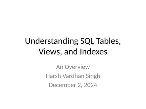 Sqltablesviewsindexespresentationpptx