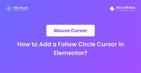 How To Add A Follow Circle Cursor In Elementor The Plus Addons For