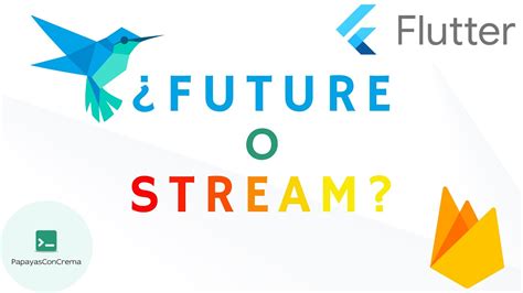 Flutter ¿future O Stream En Firebase Youtube