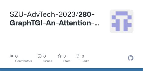 Github Szu Advtech 2023280 Graphtgi An Attention Based Graph