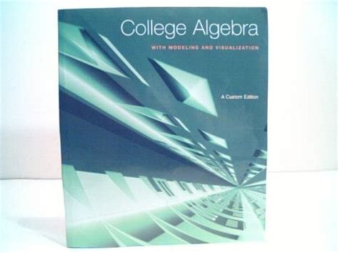 College Algebra Modeling Visualization Abebooks