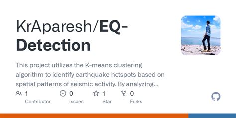 github kraparesh eq detection his project utilizes the k means clustering algorithm to