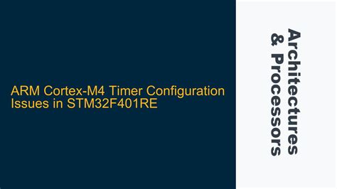 Arm Cortex M4 Timer Configuration Issues In Stm32f401re System On Chips