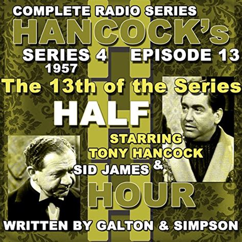 Hancocks Half Hour Radio Series 4 Episode 13 The 13th Of The Series