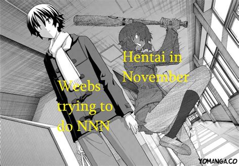 To Thoses Weebs Doing Nnn Stay Strong Out There Even I Think Its