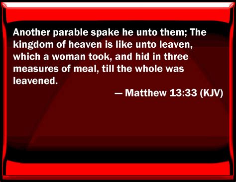 Matthew 1333 Another Parable Spoke He To Them The Kingdom Of Heaven