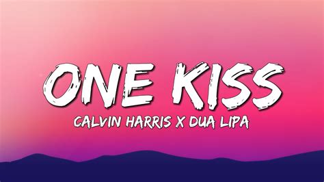 Calvin Harris X Dua Lipa One Kiss Lyrics Youtube Music