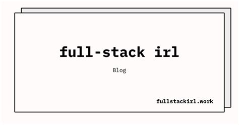 Full Stack Irl