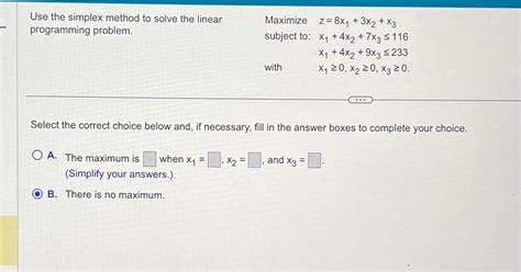 Solved Use The Simplex Method To Solve The Linear