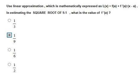 Solved Use Linear Approximation Which Is Mathematically Expressed As
