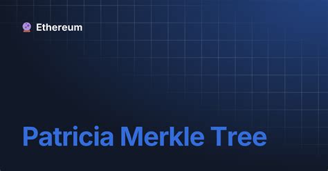 Patricia Merkle Tree Ethereum