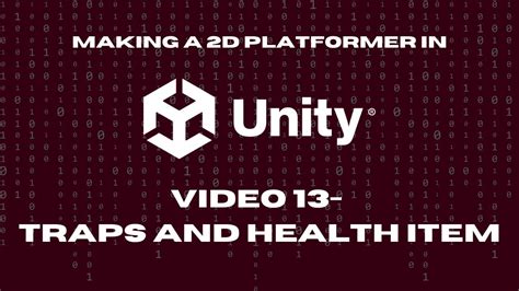 2d Platformer In Unity 13 Traps And Health Items Youtube