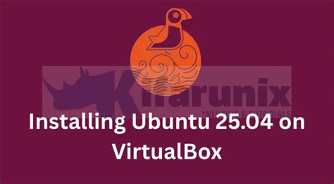 How To Install Ubuntu 2504 On Virtualbox A Step By Step Guide