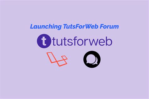 Launching Tutsforweb Forum For Laravel Developers Tutsforweb