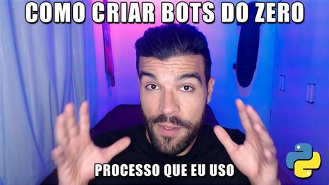 Python Automação Como Criar Um Bot Do Zero