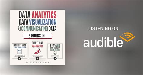 Data Analytics Data Visualization And Communicating Data 3 Books In 1 By Elizabeth Clarke