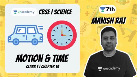 Chapter 13 Science Motion And Time Class 7 Manish Raj Unacademy Class 7 Youtube