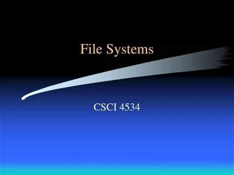 Ppt File Systems Powerpoint Presentation Free Download Id6365261