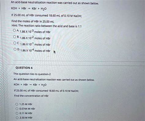 An Acid Base Neutralization Reaction Was Carried Out A5 Shown Below Koh Hbr Kbr Hzo If 2500 Ml