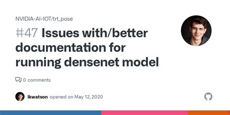 Issues With Better Documentation For Running Densenet Model Issue NVIDIA AI IOT Trt Pose