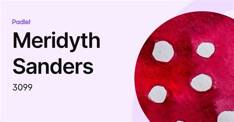 Meridyth Sanders 3099 Profile Padlet