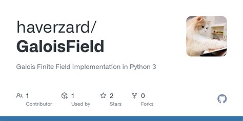 Github Haverzard Galoisfield Galois Finite Field Implementation In Python 3